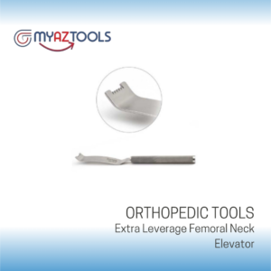 Extra Leverage Femoral Neck Elevator - myaztools.com